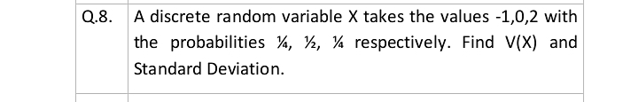 A discrete random variable \( X \) takes the values \( -1,0,2 \) with the probabilities \( 1 / 4 ...