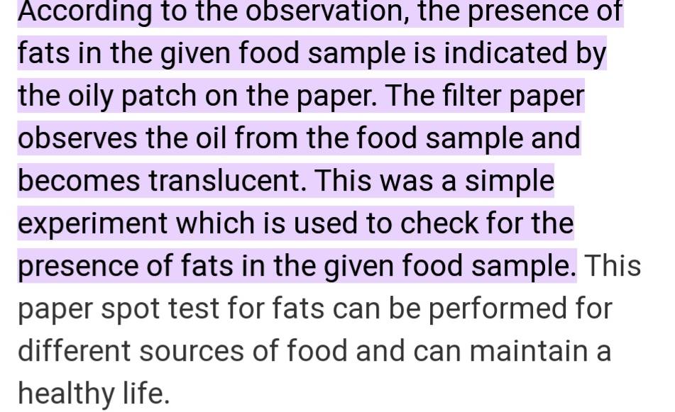 Describe how do you test the presence of fats in the food item given to ...