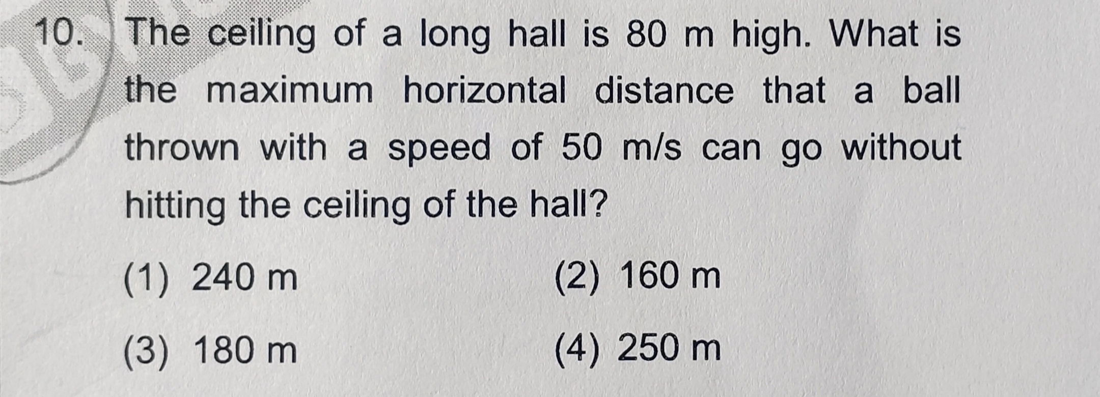 The ceiling of a long hall is 80 m high. What is the maximum horizontal ...