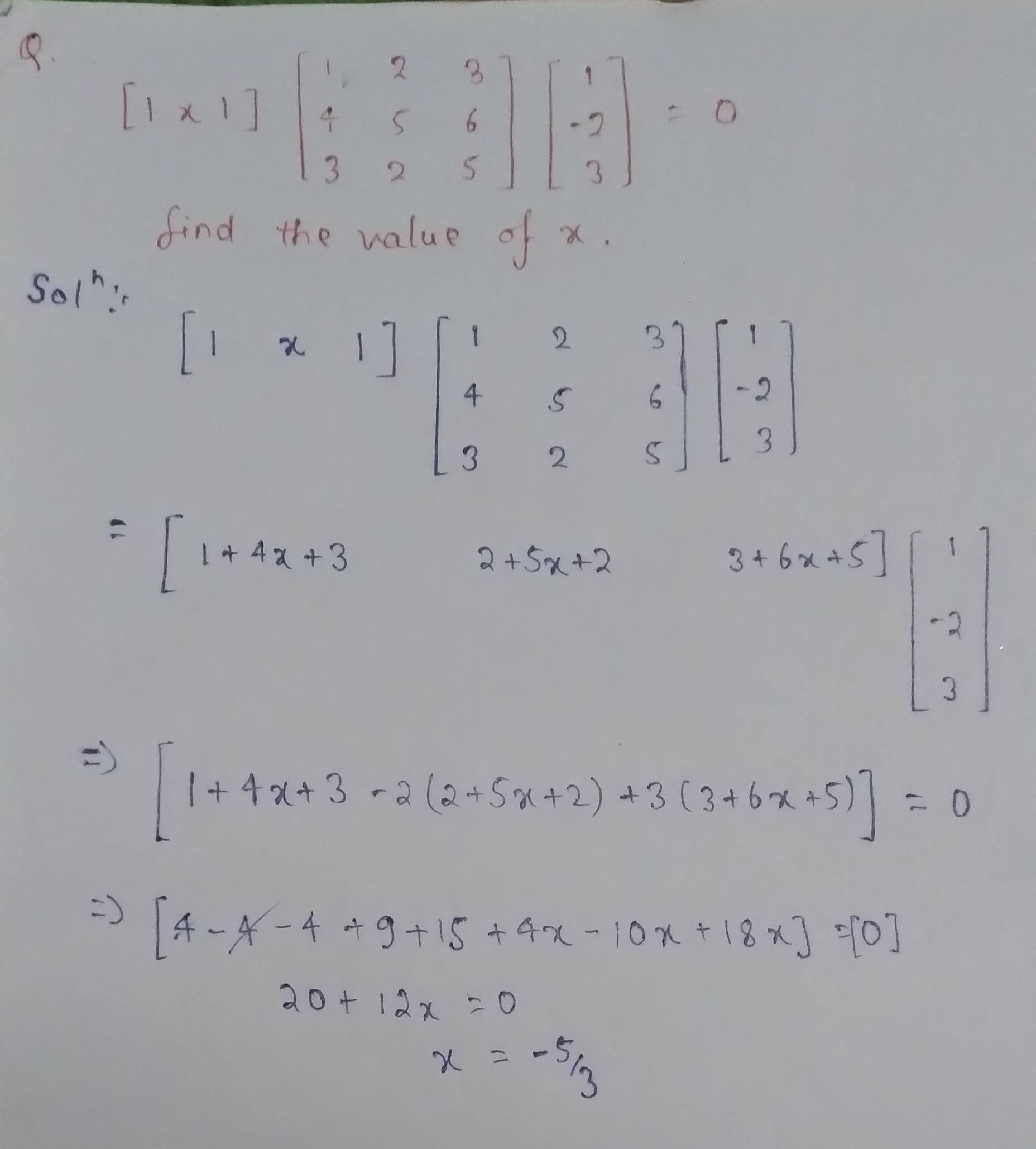 Find the value of x such that \( \left[\begin{array}{lll}1 & x & 1\end{array}\right]\left[\begin ...