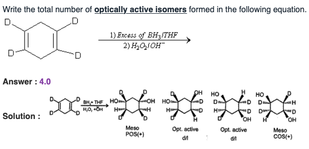 Write the total number of optically active isomers formed in the ...