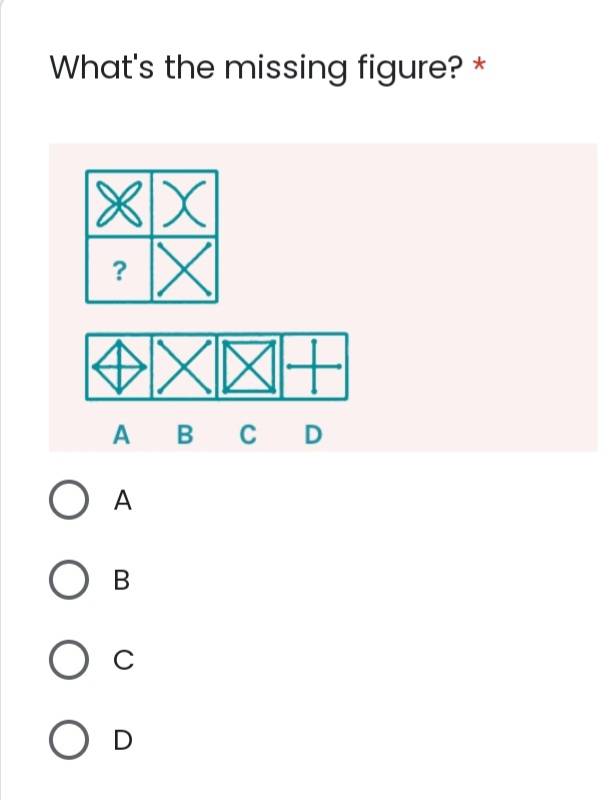 What's the missing figure? * A B C \( \quad \) D \( A \) B \( C \) D ...